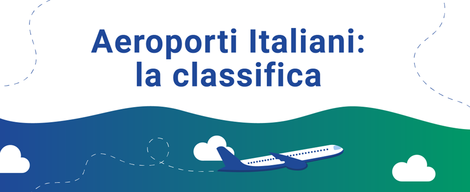 Gli aeroporti d’Italia: la classifica
